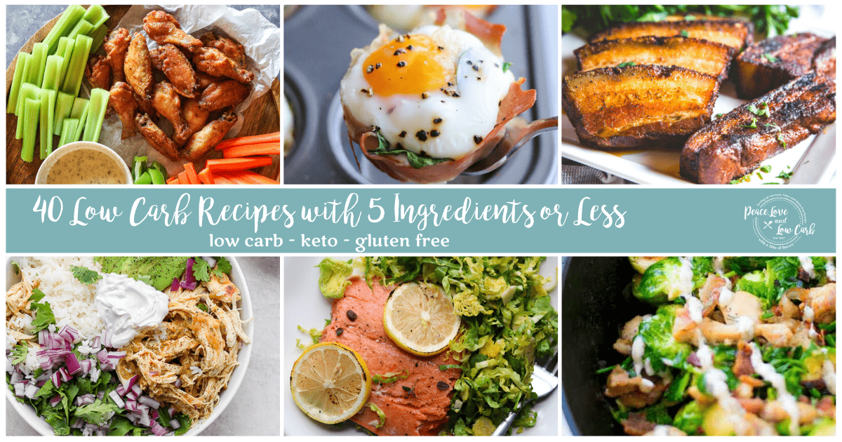40 Low Carb Recipes Made with 5 Ingredients or Less