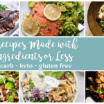 40 Low Carb Recipes Made with 5 Ingredients or Less