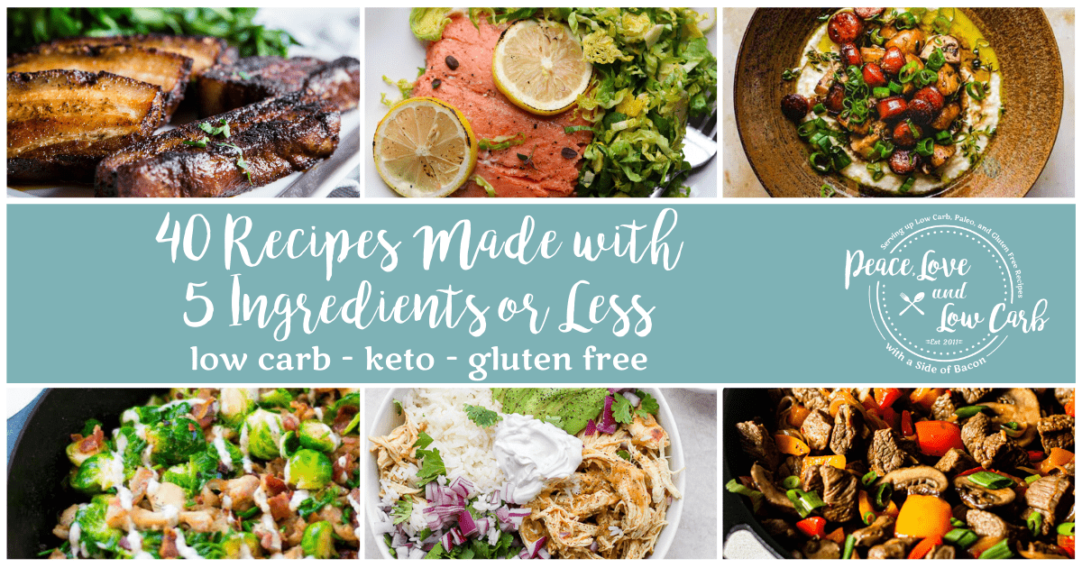 40 Low Carb Recipes Made with 5 Ingredients or Less