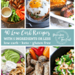 40 Low Carb Recipes Made with 5 Ingredients or Less
