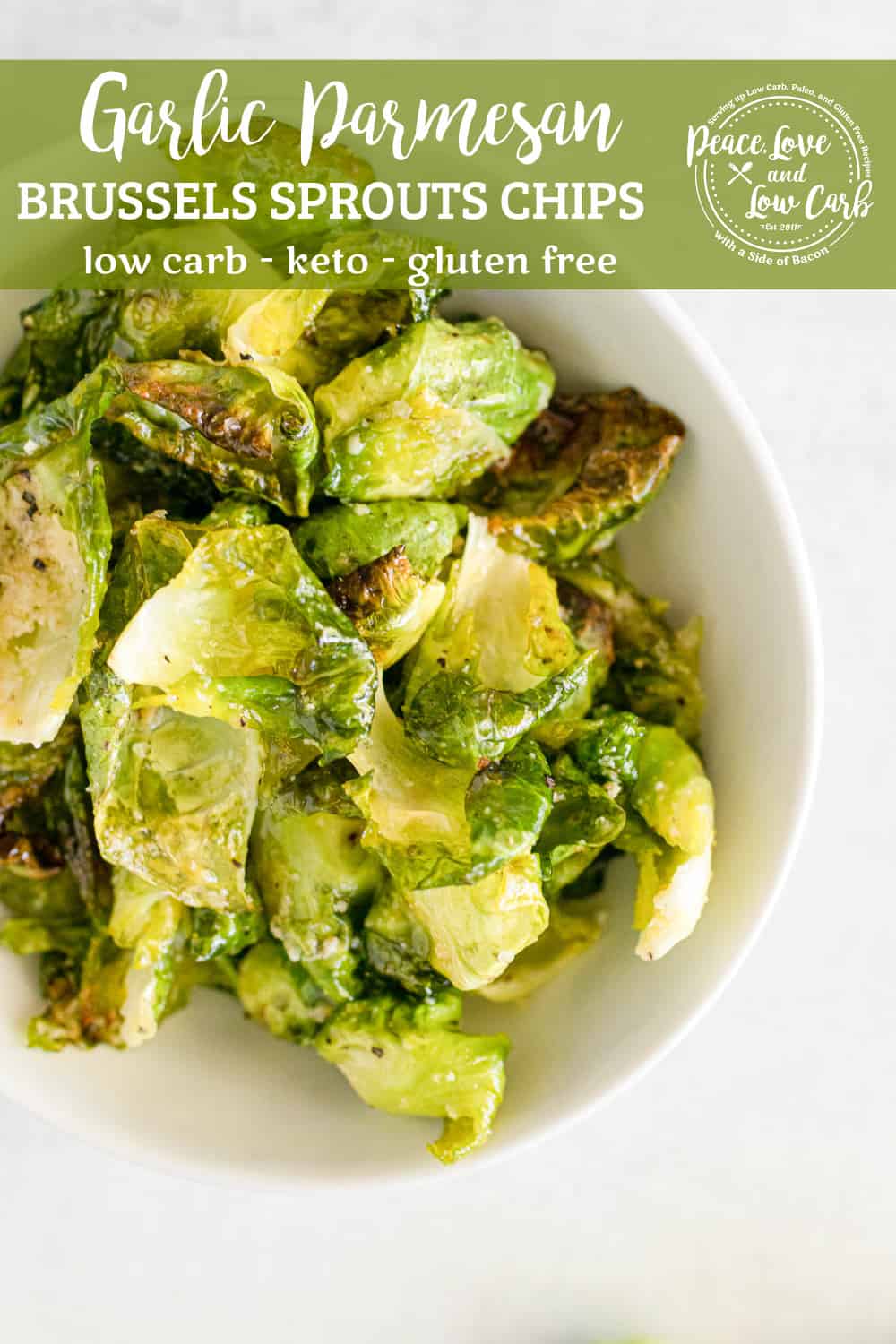 Garlic Parmesan Brussels Sprouts Chips - Peace Love and Low Carb
