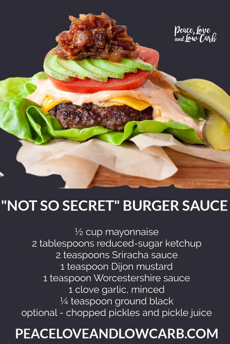 Not So Secret Burger Sauce - Peace Love and Low Carb