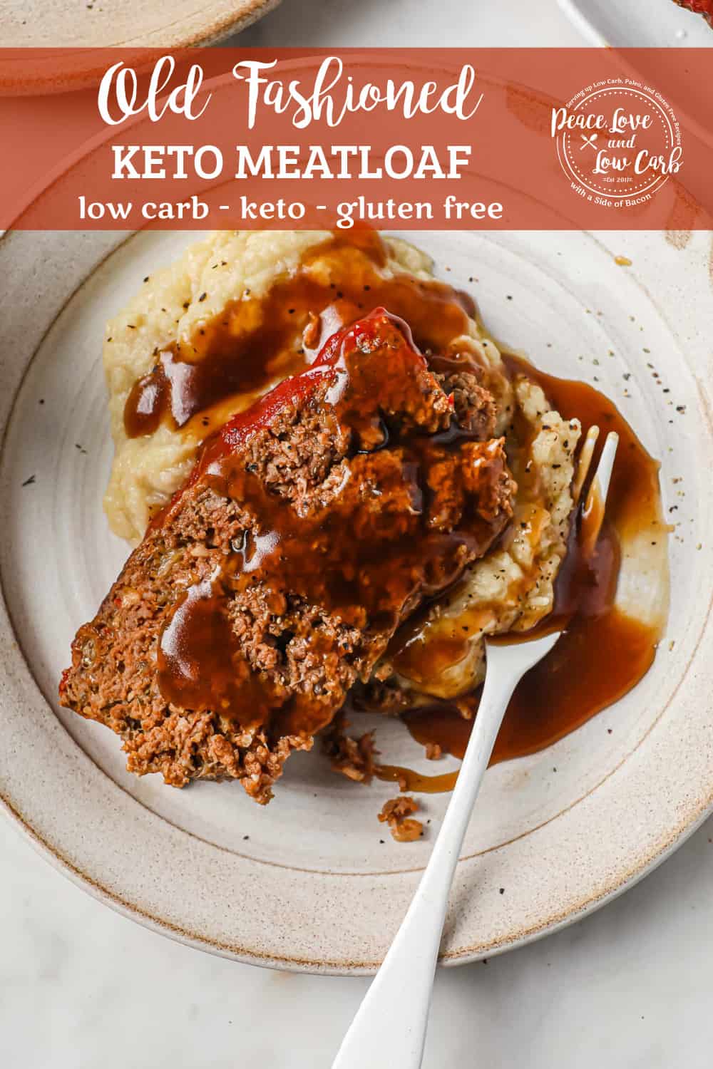 Keto Meatloaf - gluten free - Peace Love and Low Carb